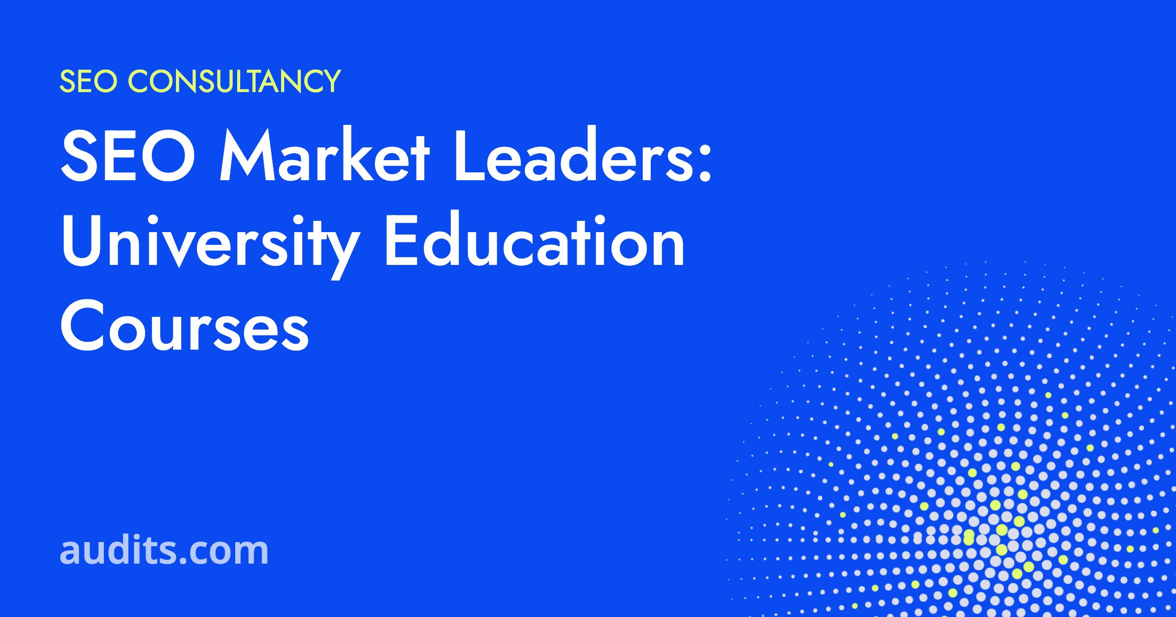SEO Market Leaders: University Education Courses & Education SEO - Australia
